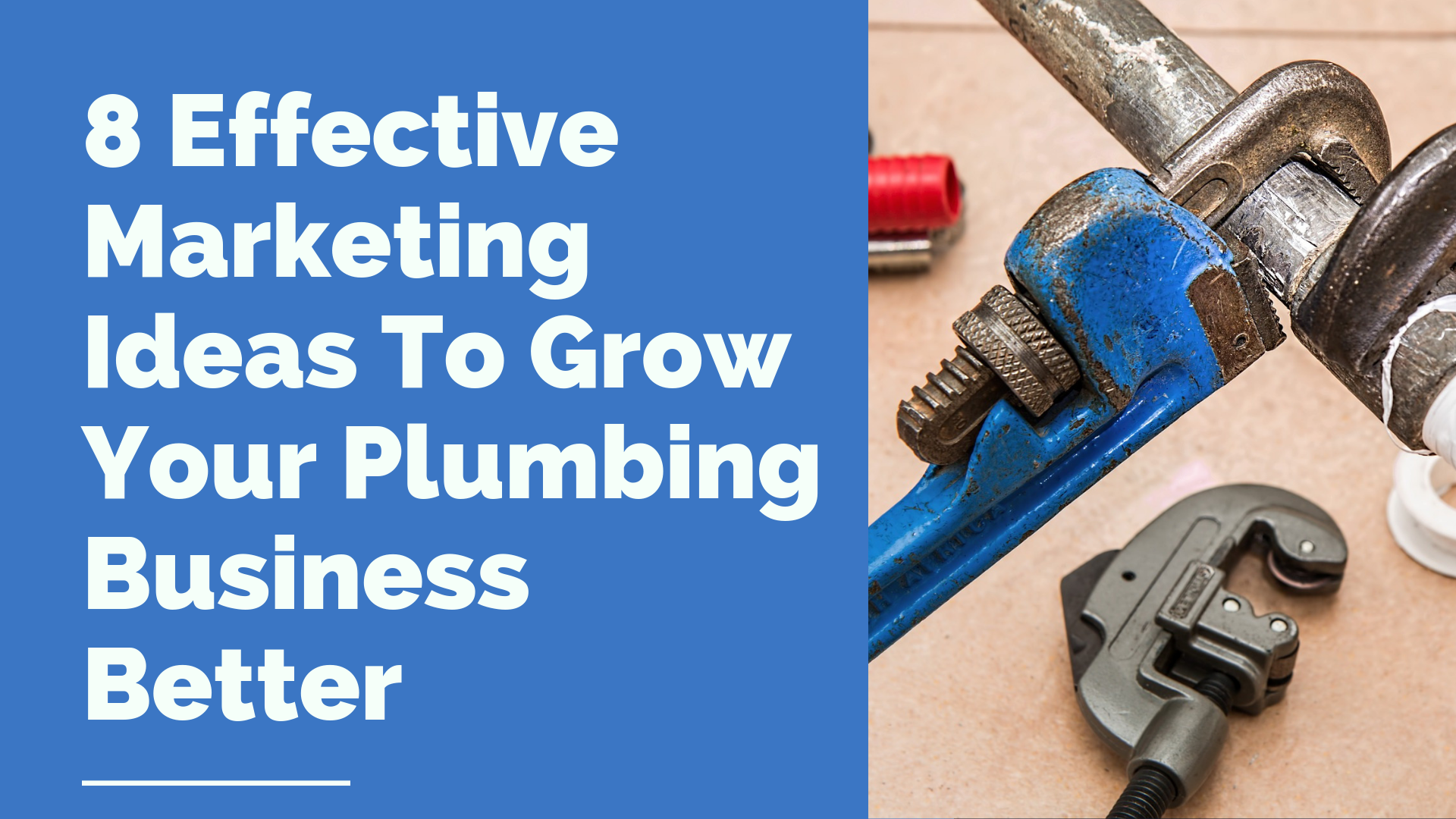 8 Effective Marketing Ideas To Grow Your Plumbing Business Better | ArticleCube